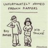 Unfortunately Named French Rappers – sticky comics