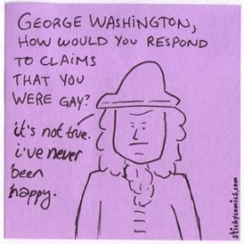 George Washington was gay? – sticky comics